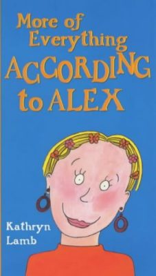 Buy More Of Everything According To Alex by Kathryn Lamb at low price ...